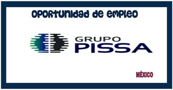 Trabajos disponibles en Grupo Pissa México - Recursos Humanos MX