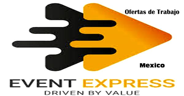Trabajos disponibles en Event Express México - Recursos Humanos MX