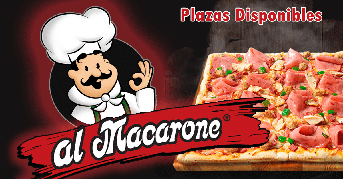 Al Macarone contratará a Personal para área de Pizzería en Puerto San José
